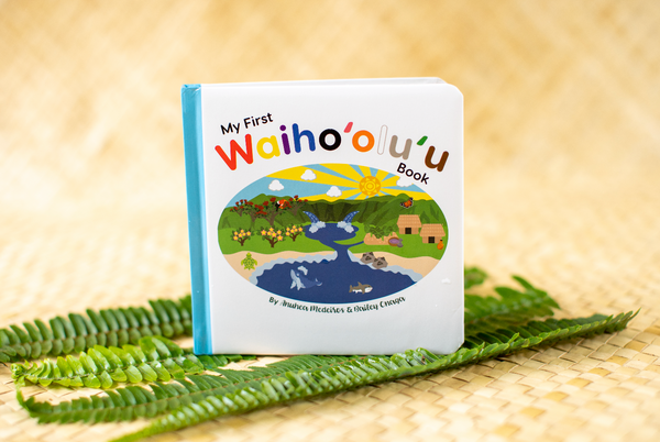 My First Waiho'olu'u Book – Itsy Bitsy Keiki LLC
